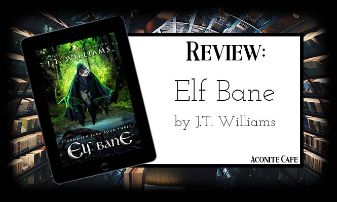 Book Review – Elf Bane by J.T. Williams – Aconite Cafe
