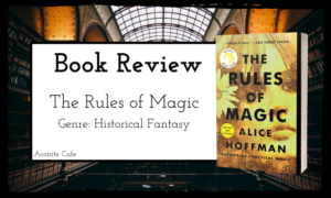 Book Review: The Rules of Magic by Alice Hoffman – Aconite Cafe