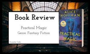 Book Review: Practical Magic by Alice Hoffman – Aconite Cafe