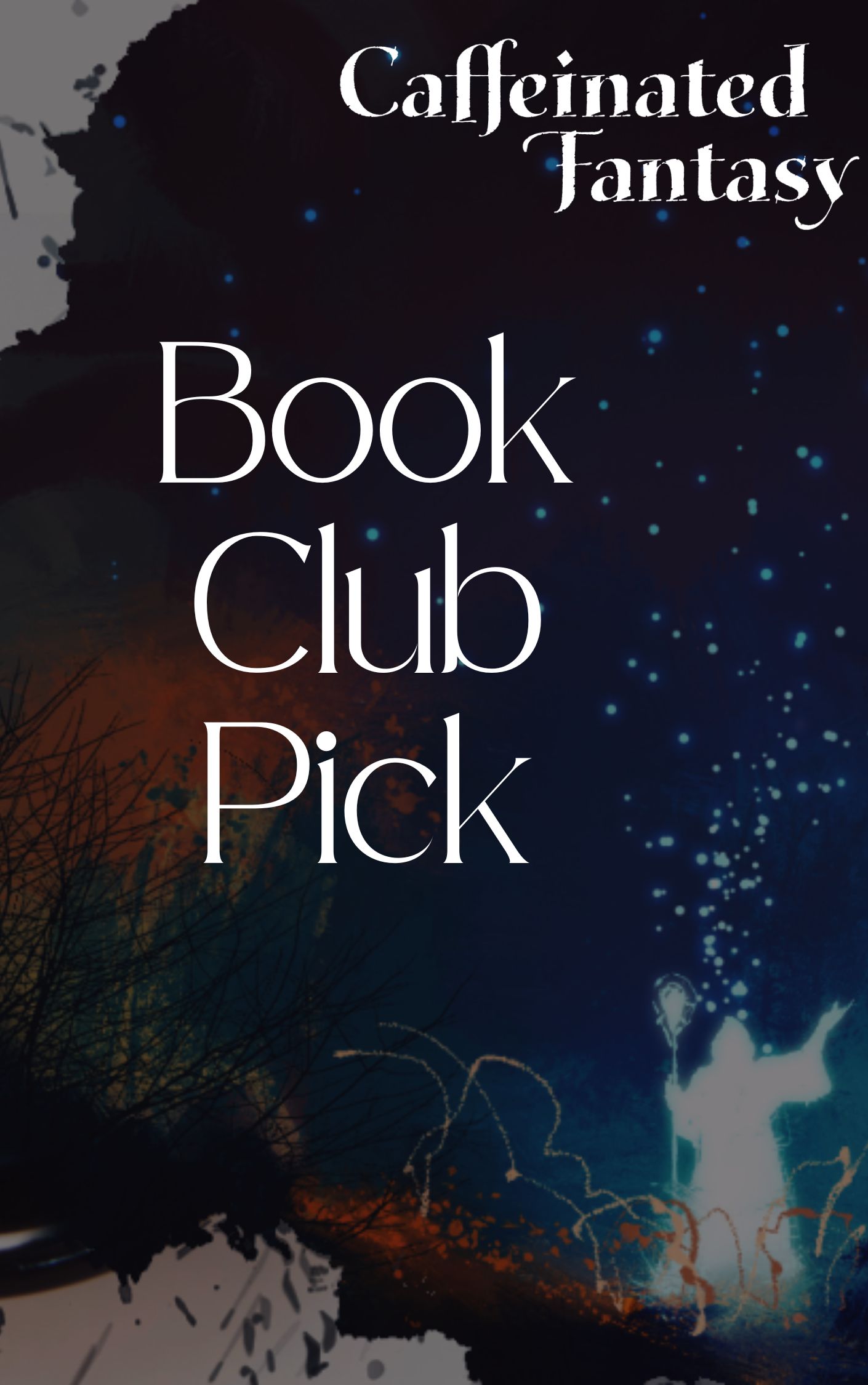 Caffeinated Fantasy Book Club – Aconite Cafe